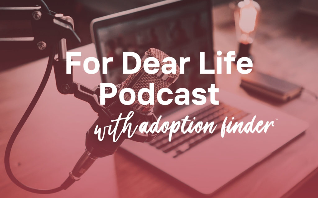 For Dear Life Podcast: Heather Mellott Founder of Adoption Finder ...